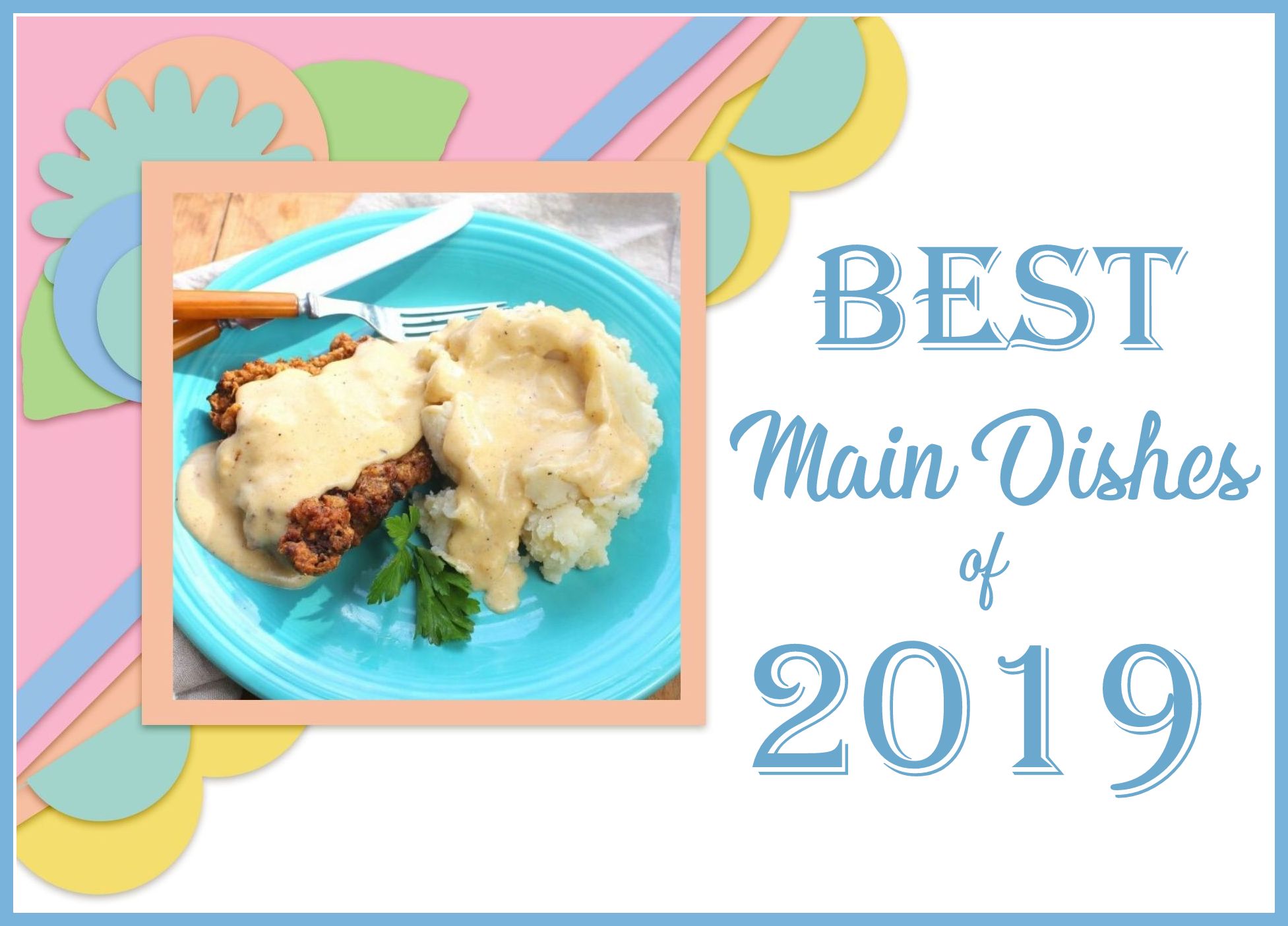 Countdown to 2020: Best Main Dish Recipes – Palatable Pastime Palatable ...