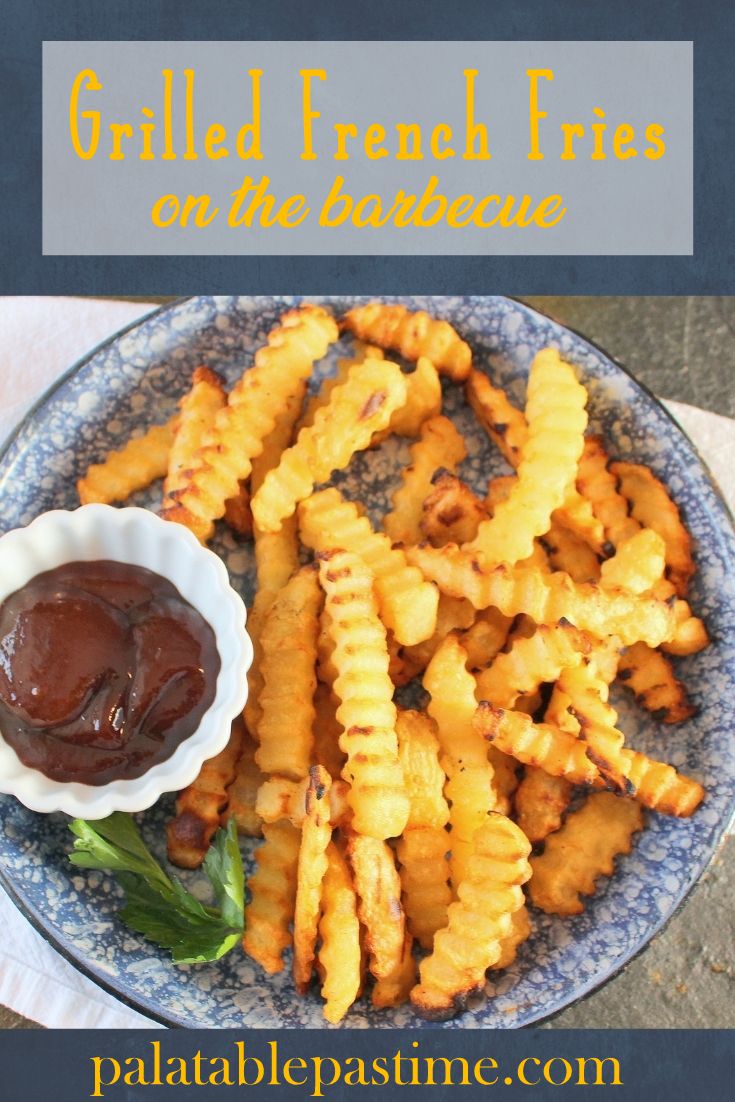 grilled french fries pin – Palatable Pastime Palatable Pastime